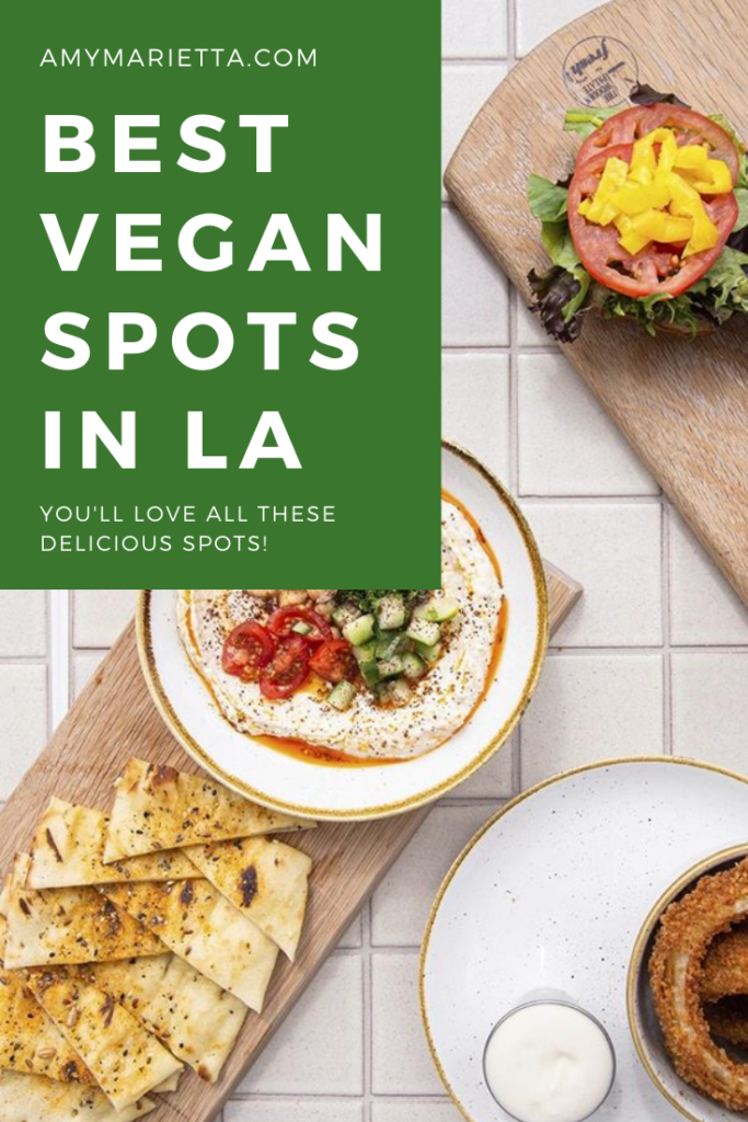 The Best Vegan Restaurants In Los Angeles You'll Actually Love